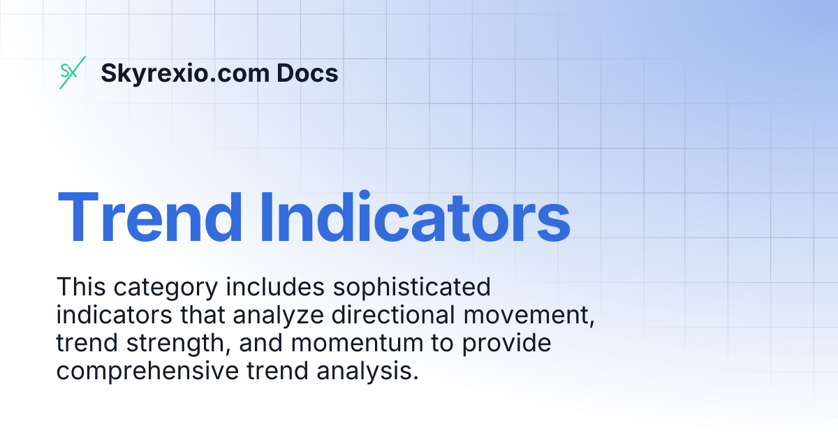 Trend Indicators | Skyrexio.com Docs