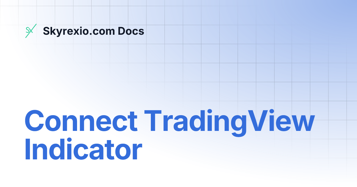 Connect TradingView Indicator | Skyrexio.com Docs